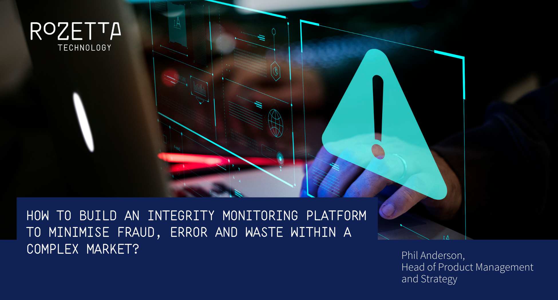 How to build an integrity monitoring platform to minimise fraud, error ...